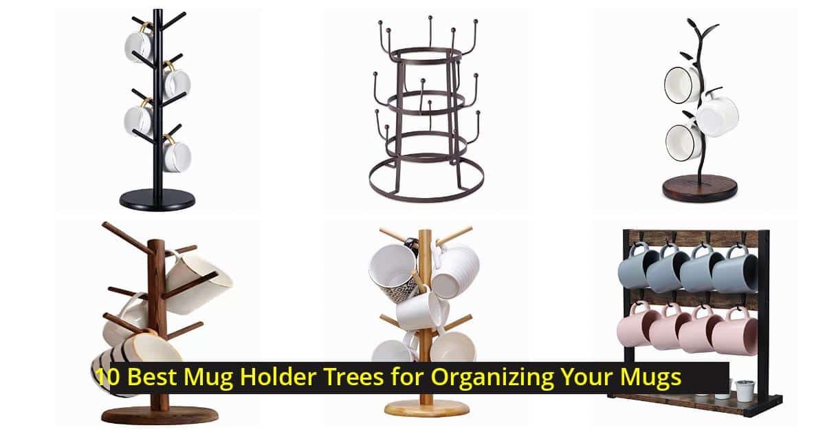 The 10 Best Mug Holder Trees: Organize and Display Your Coffee Cup ...