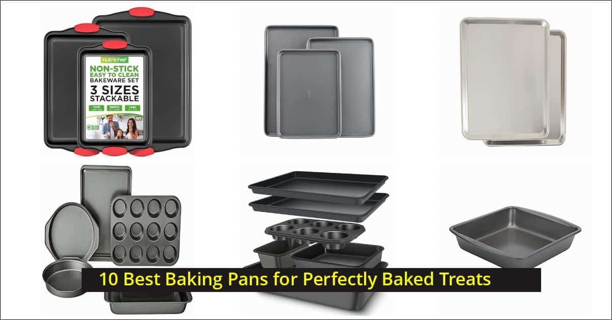 10 Best Baking Pans for Perfectly Baked Treats - 2025