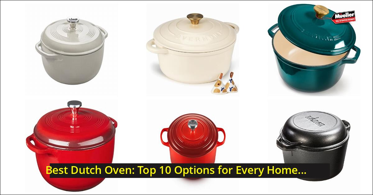 Best Dutch Oven: Top 10 Options for Every Home Chef - 2025