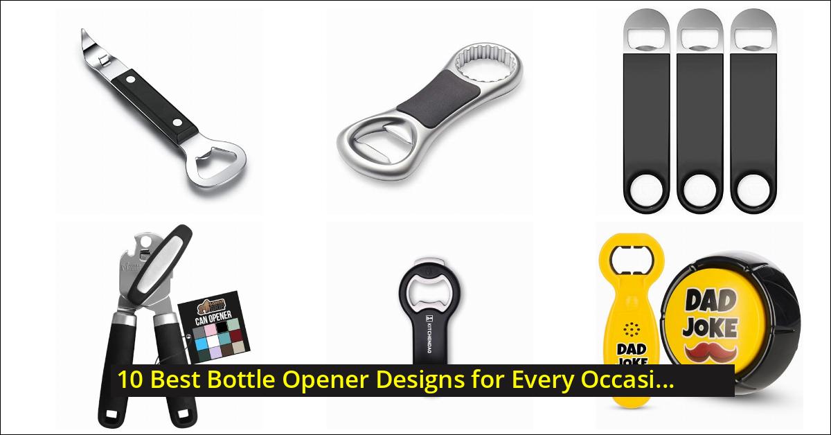 10 Best Bottle Opener Designs for Every Occasion - 2025