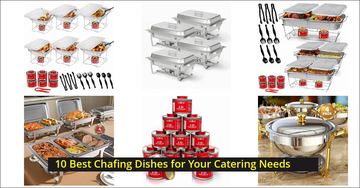 10 Best Chafing Dishes for Your Catering Needs - 2025