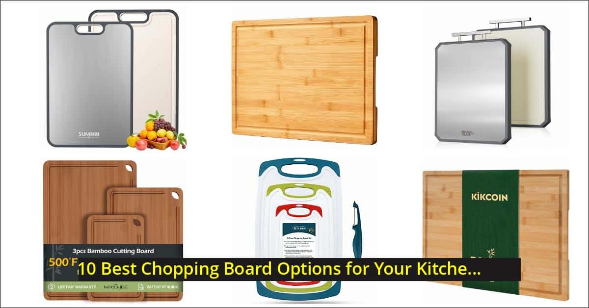 10 Best Chopping Board Options for Your Kitchen Needs - 2026