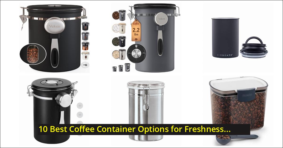 10 Best Coffee Container Options for Freshness and Style - 2025