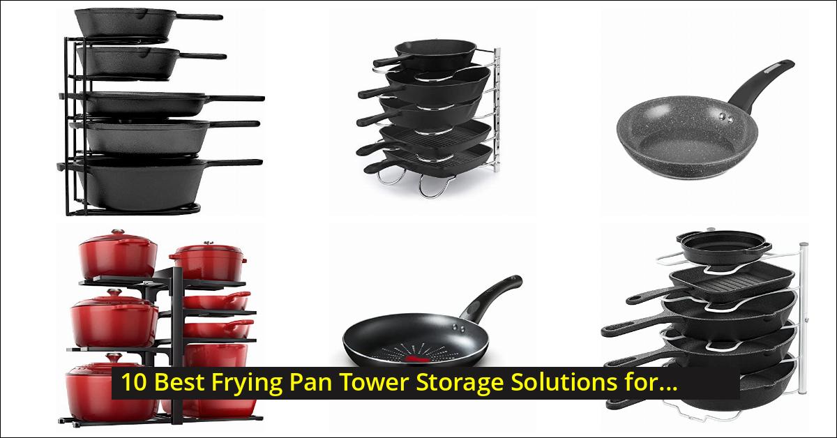 10 Best Frying Pan Tower Storage Solutions for Your Kitchen - 2025