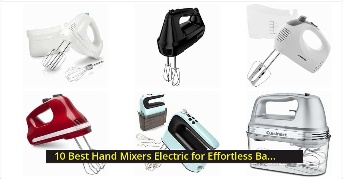 10 Best Hand Mixers Electric for Effortless Baking - 2025