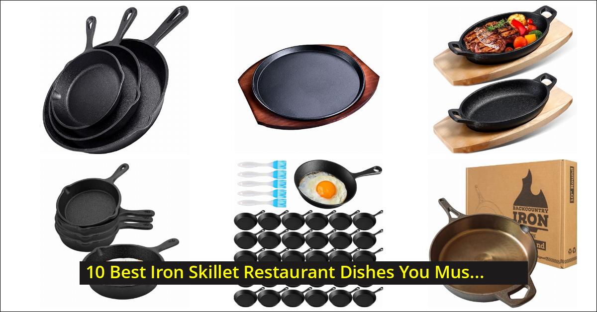 10 Best Iron Skillet Restaurant Dishes You Must Try - 2025