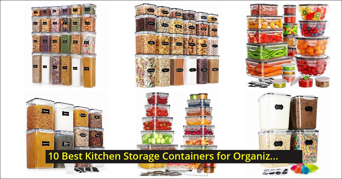 10 Best Kitchen Storage Containers for Organized Spaces - 2025