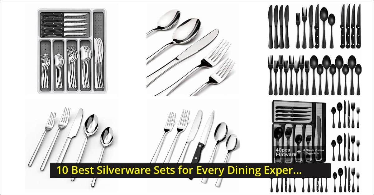 10 Best Silverware Sets for Every Dining Experience - 2025