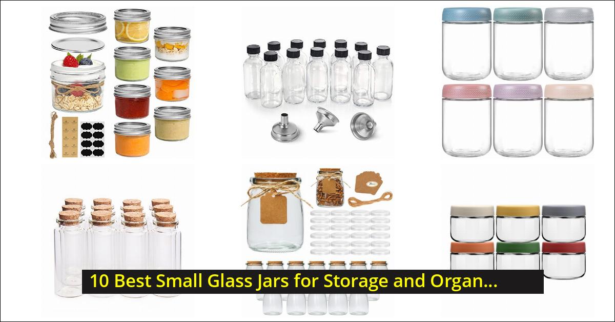 10 Best Small Glass Jars for Storage and Organization - 2025