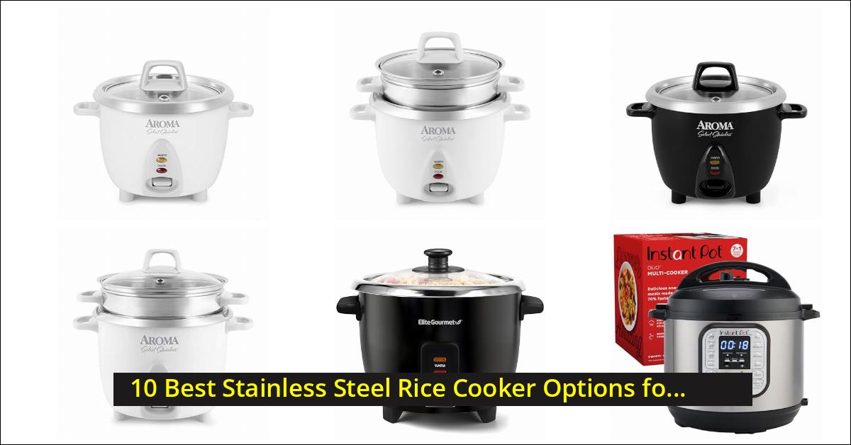 10 Best Stainless Steel Rice Cooker Options for Perfect Rice - 2025