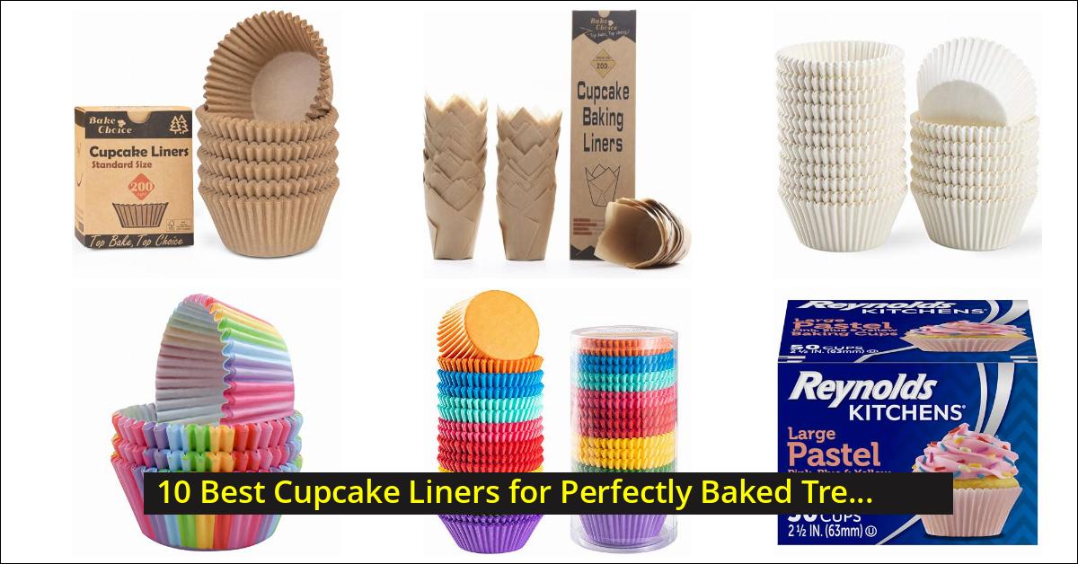 10 Best Cupcake Liners for Perfectly Baked Treats - 2025