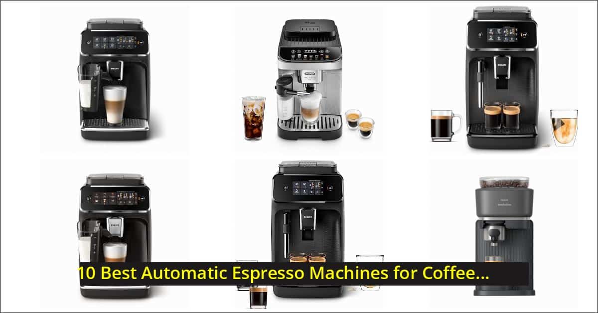 10 Best Automatic Espresso Machines for Coffee Lovers - 2026