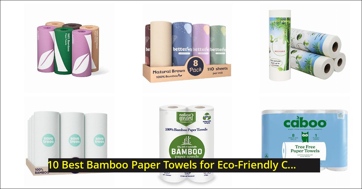 10 Best Bamboo Paper Towels for Eco-Friendly Cleaning - 2025