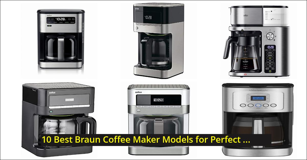 10 Best Braun Coffee Maker Models for Perfect Brews - 2026