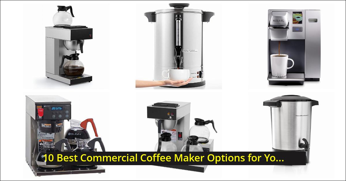 10 Best Commercial Coffee Maker Options for Your Business - 2025