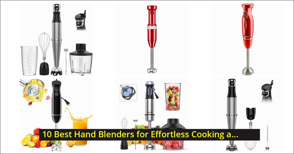 10 Best Hand Blenders for Effortless Cooking and Blending - 2025