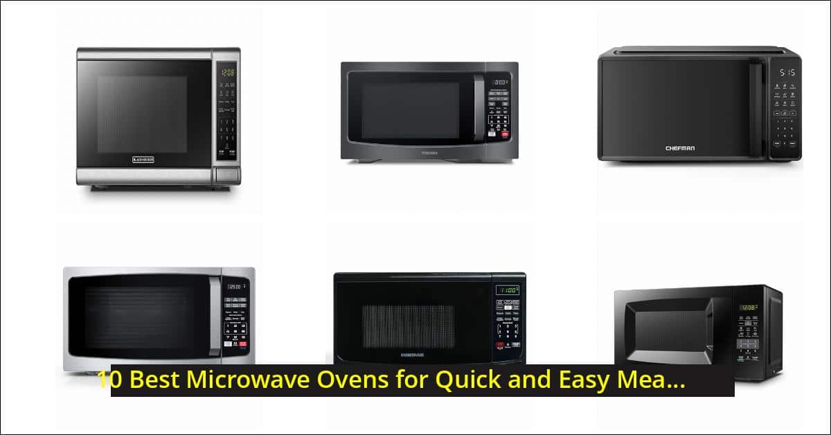 10 Best Microwave Ovens for Quick and Easy Meal Prep - 2026