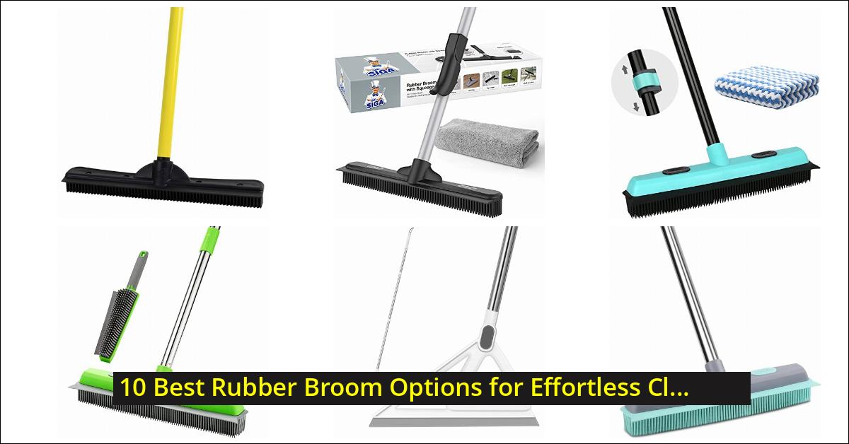 10 Best Rubber Broom Options for Effortless Cleaning - 2025