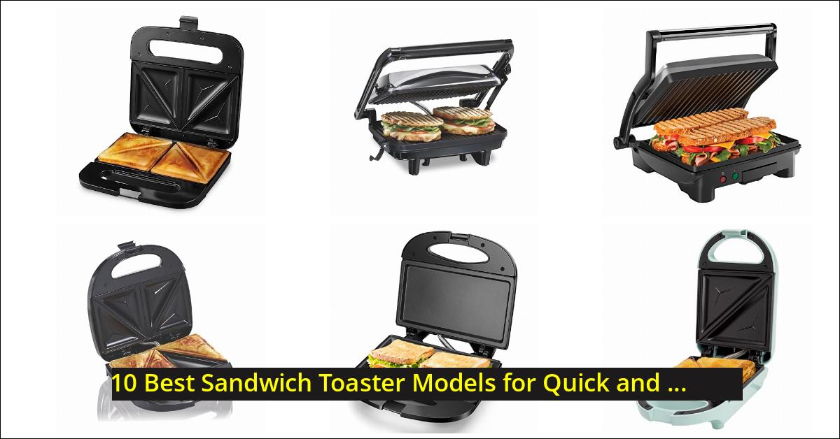 10 Best Sandwich Toaster Models for Quick and Easy Meals - 2025
