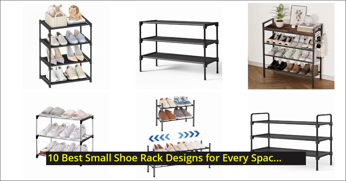 10 Best Small Shoe Rack Designs for Every Space - 2025