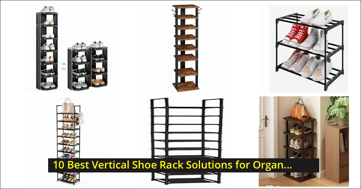 10 Best Vertical Shoe Rack Solutions for Organized Storage - 2025